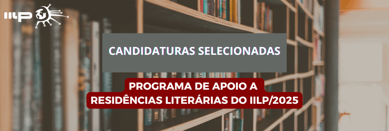 RESULTADOS DA 2ª EDIÇÃO DO PROGRAMA DE APOIO A RESIDÊNCIAS LITERÁRIAS ...